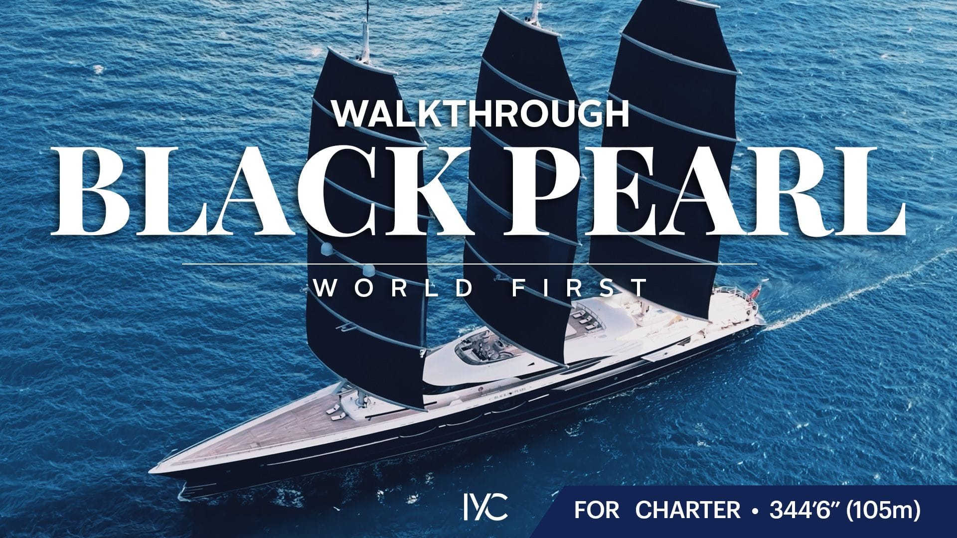 IYC Unveils The First-Ever Complete Walkthrough of S/Y BLACK PEARL