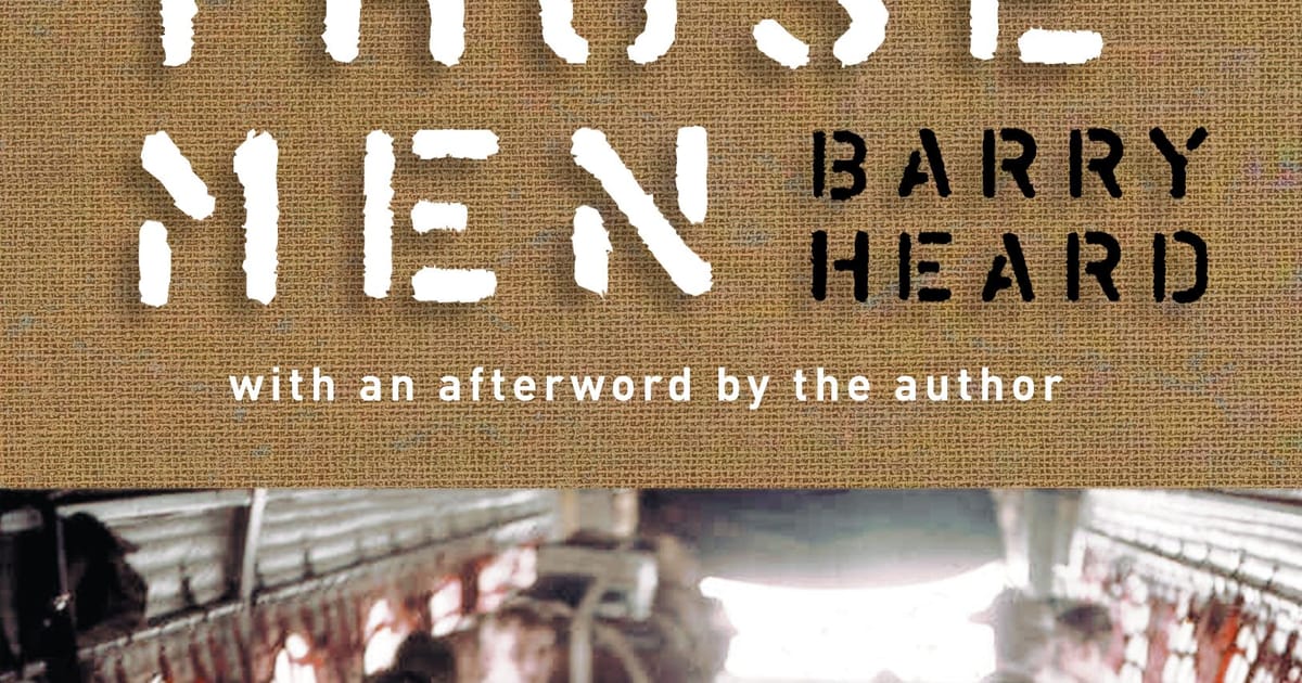 Well Done, Those Men by Barry Heard | Book | Scribe