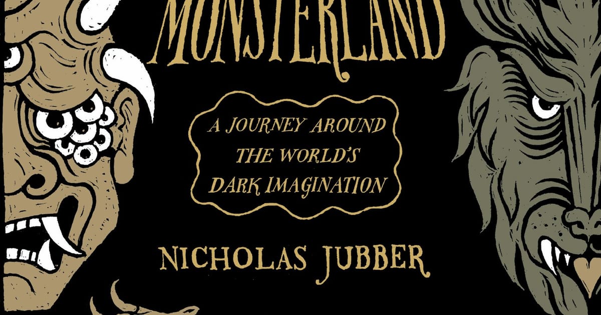 Monsterland by Nicholas Jubber | Book | Scribe