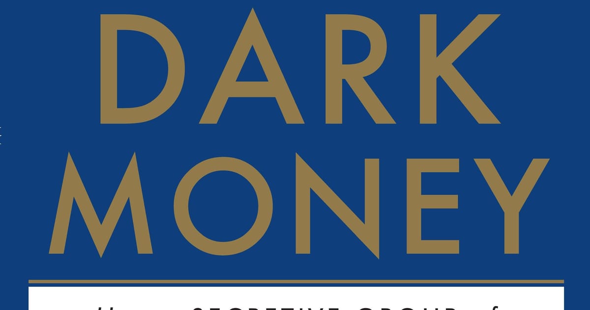 Dark Money by Jane Mayer | Book | Scribe