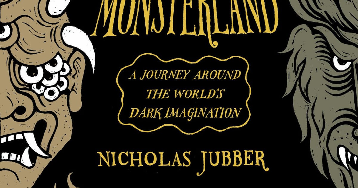 Monsterland by Nicholas Jubber | Book | Scribe