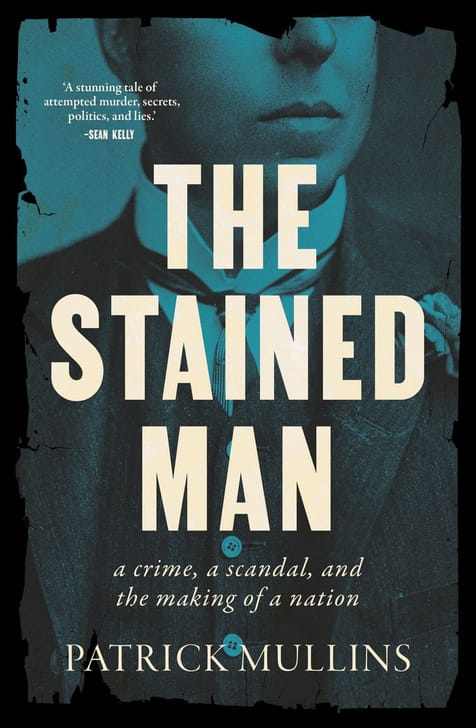 The Stained Man by Patrick Mullins | Book | Scribe