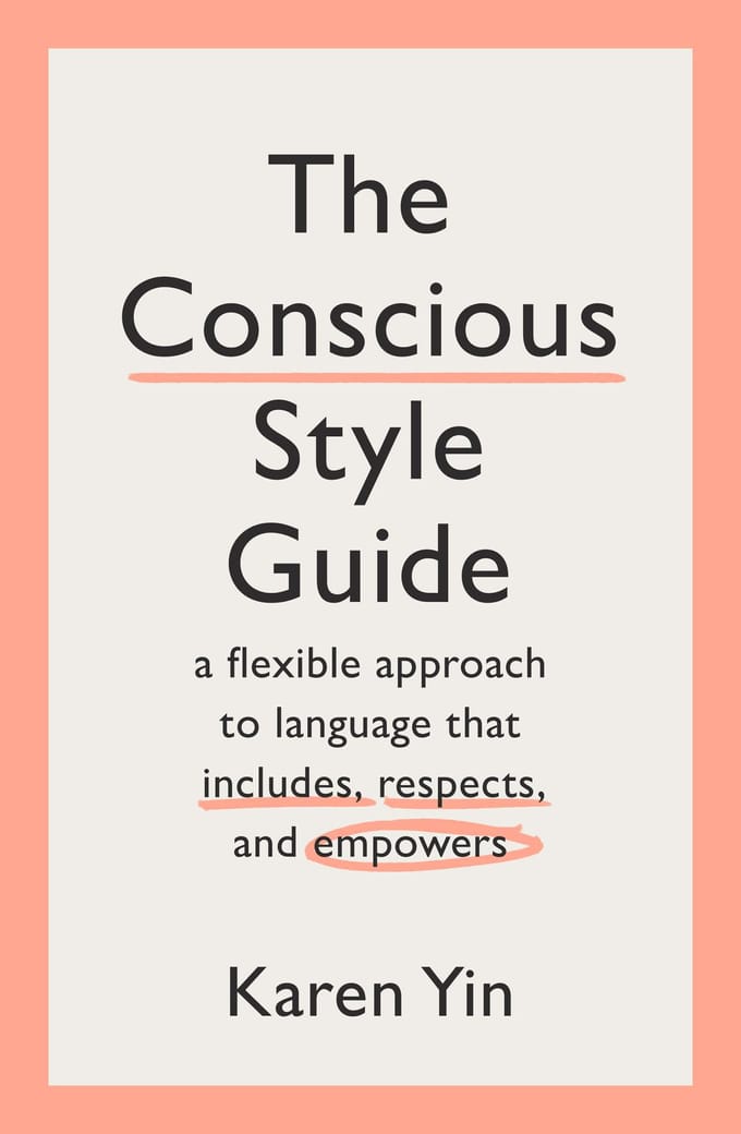 The Conscious Style Guide by Karen Yin | Book | Scribe